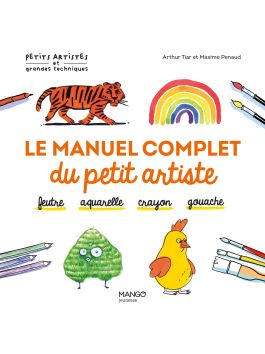 Le manuel complet du petit artiste